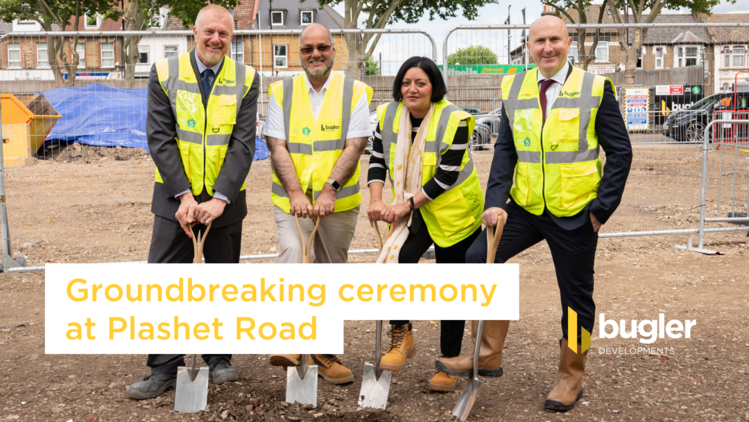 Groundbreaking at Plashet Road | Bugler Developments