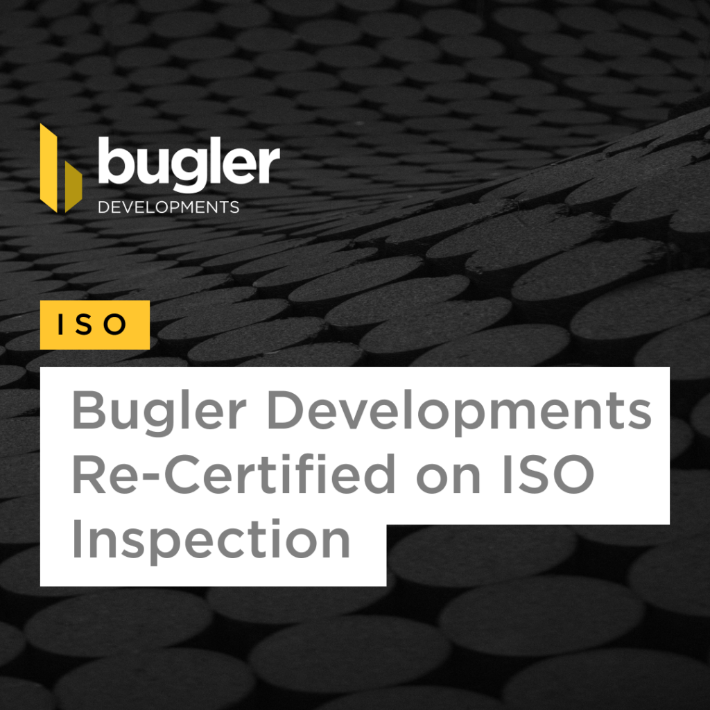 Bugler Developments Re-Certified on ISO Inspection